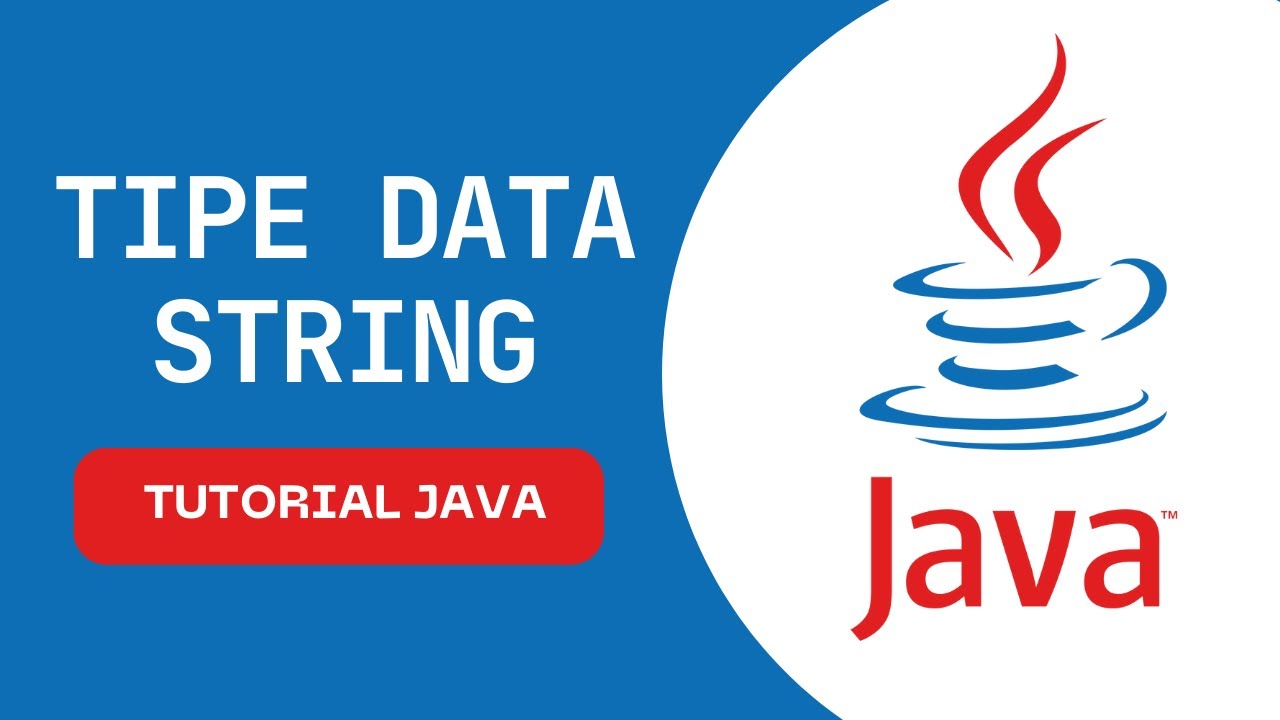 Tutorial Pemrograman Bahasa Java Dasar : Tipe Data String
