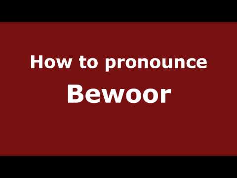 How to Pronounce Bewoor - PronounceNames.com