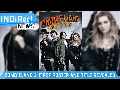 Zombieland 2: First Poster and Title Revealed - INDiRect News