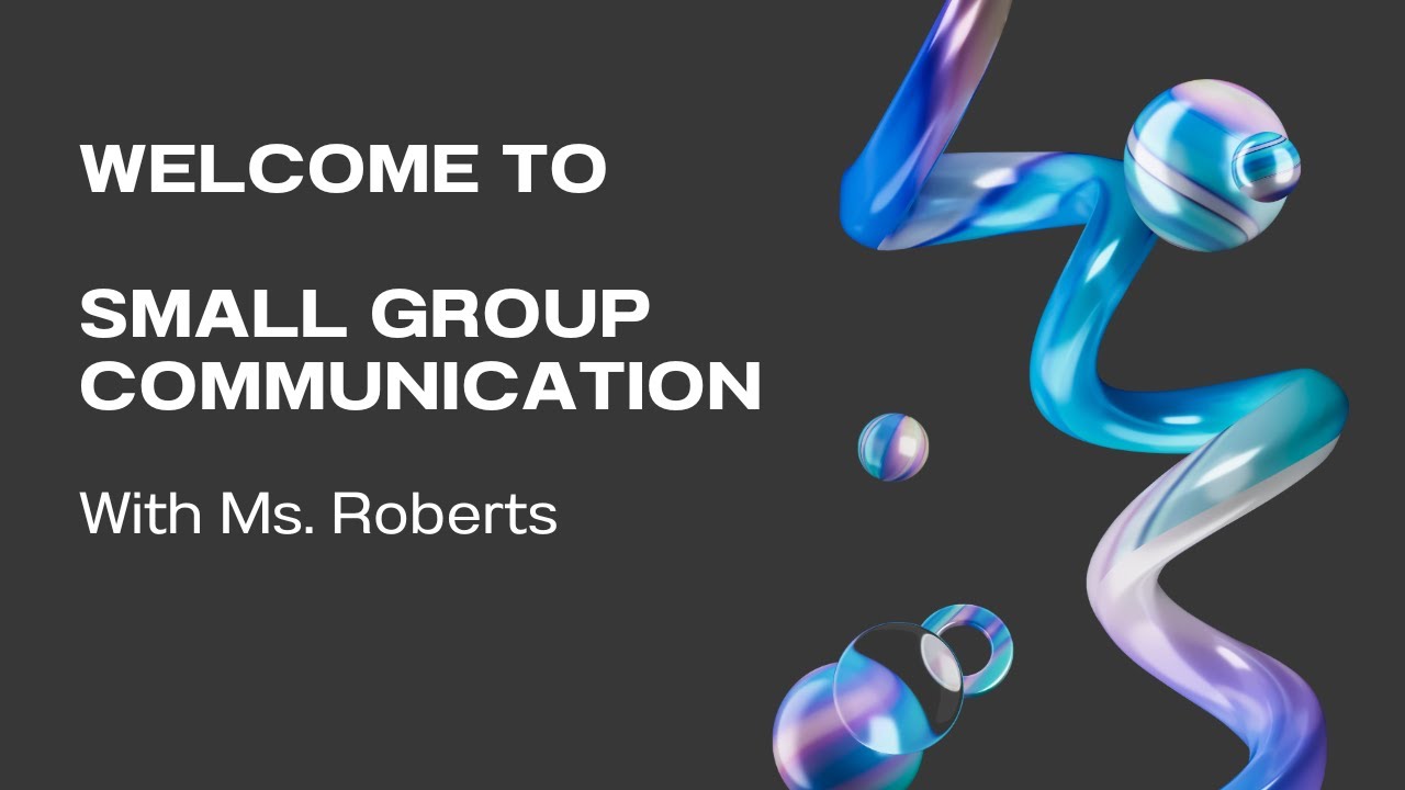 Small Group Communication Welcome Video