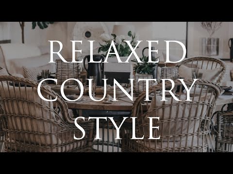 HOW TO DECORATE Relaxed Country Style Homes | Our Top 10 Insider Design Tips
