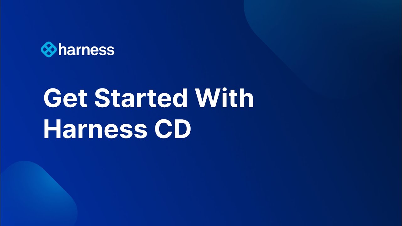 Get Started With Harness CD