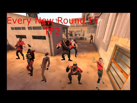 Steam Community :: Video :: Every New Round In TF2
