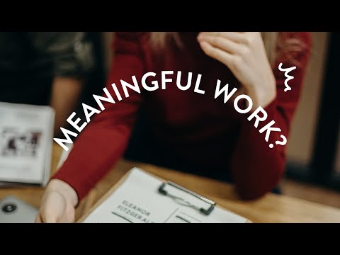 What is the meaning of meaningful work?