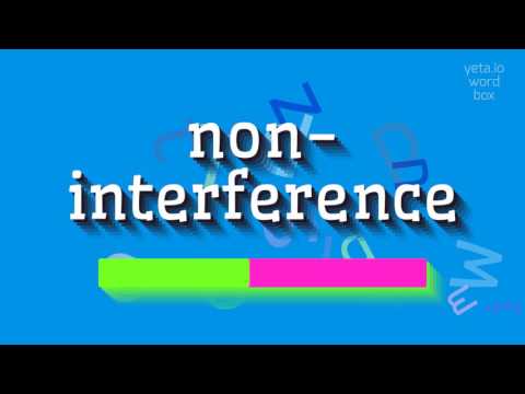 NON-INTERFERENCE - HOW TO SAY NON-INTERFERENCE?