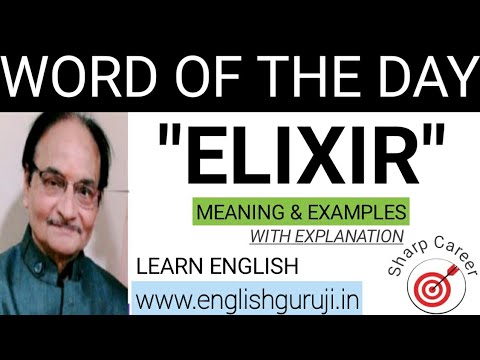 "ELIXIR" WORD OF THE DAY.