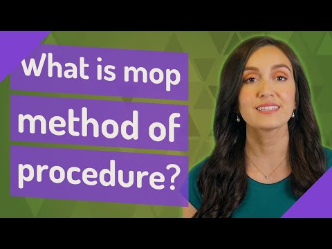 What is mop method of procedure?