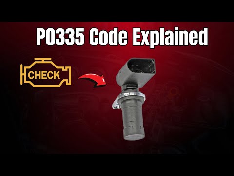 P0335 Code Explained : Crankshaft Position Sensor Circuit 2025 ||