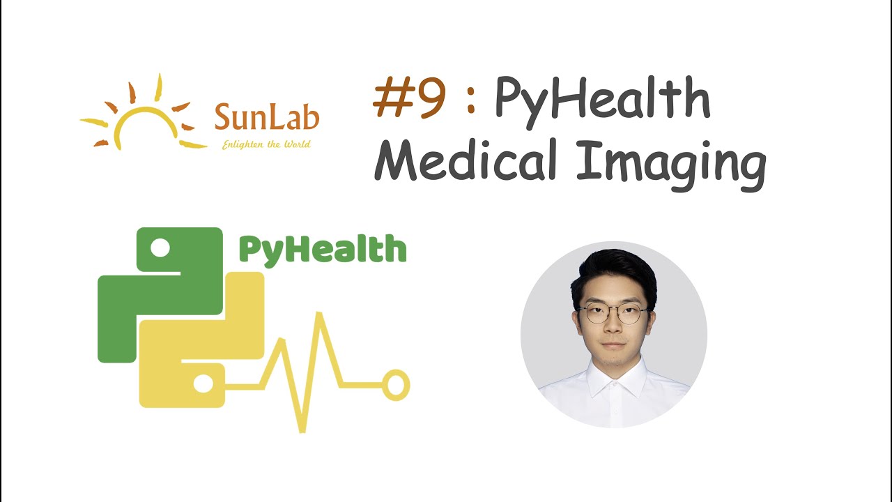PyHealth Live - 09 Support Medical Imaging Data
