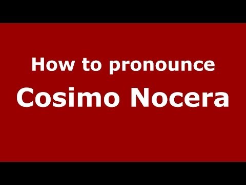 How to pronounce Cosimo Nocera (Italian/Italy) - PronounceNames.com