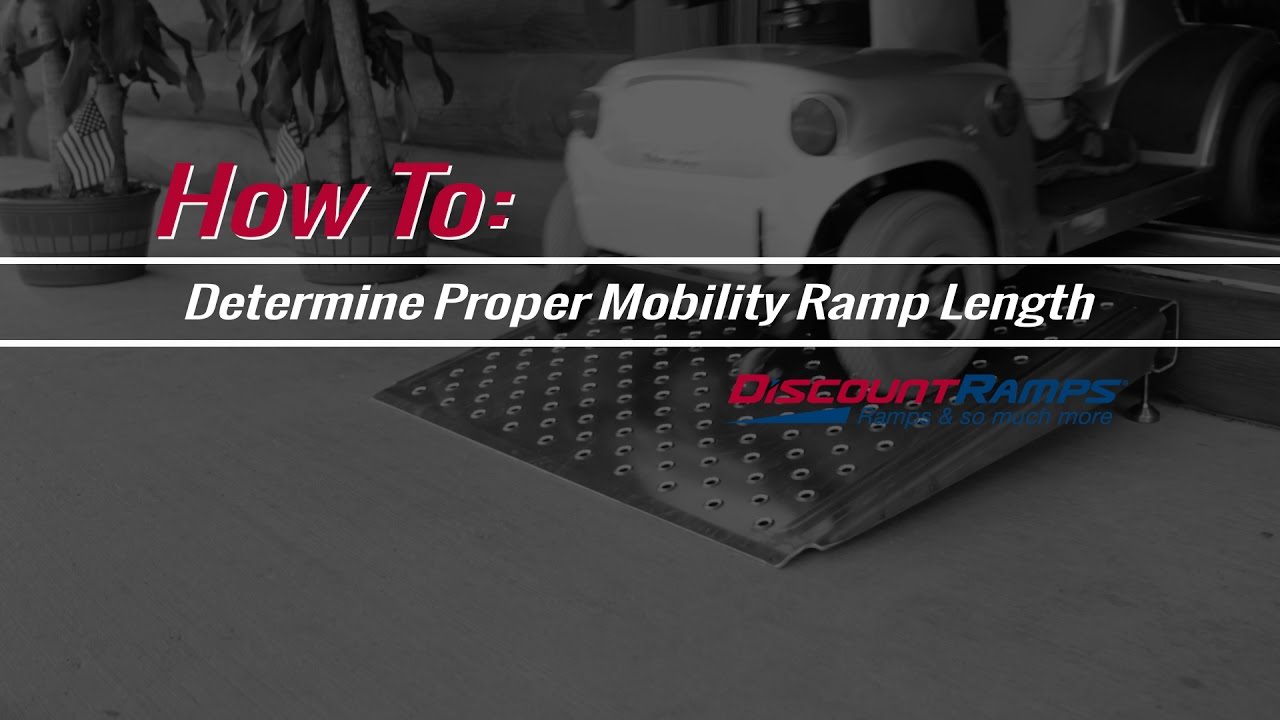 How To Determine The Proper Length For Your Mobility Ramp