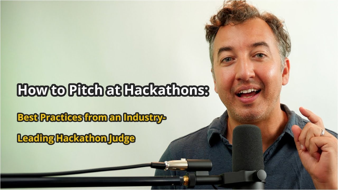 How to Pitch at Hackathons: Best Practices from an Industry Leading Hackathon Judge