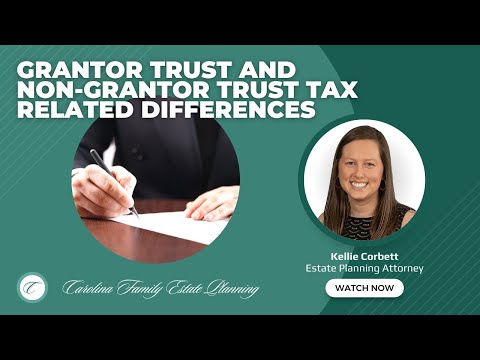 Grantor Trust and Non-Grantor Trust Tax Related Differences