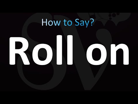 How to Pronounce Roll on (correctly!)