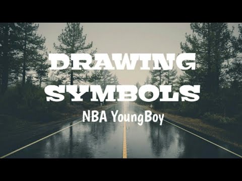 NBA Youngboy - Drawing Symbols | Lyrics