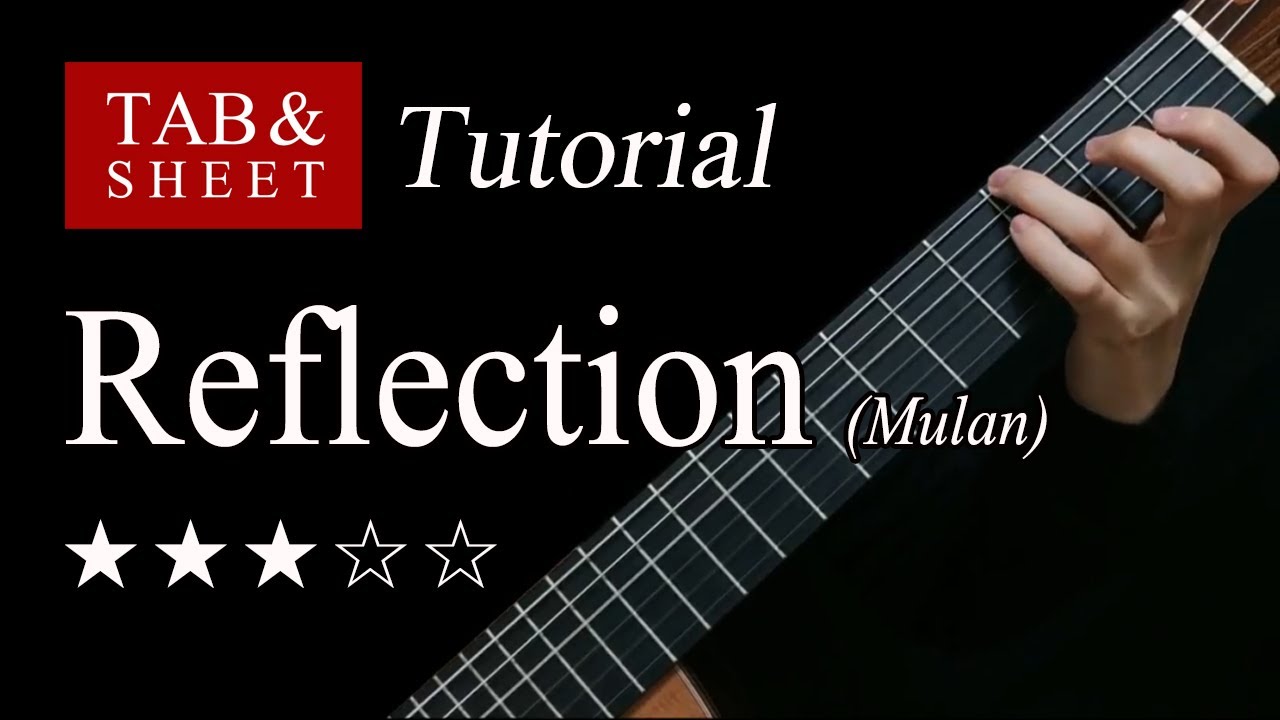 Reflection (Mulan) - Fingerstyle Lesson + TAB