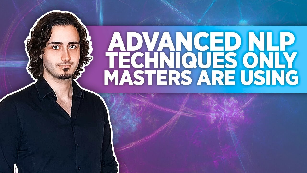 7 Techniques of Advanced NLP Masters