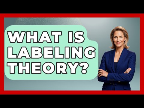What Is Labeling Theory? - True Crime Lovers
