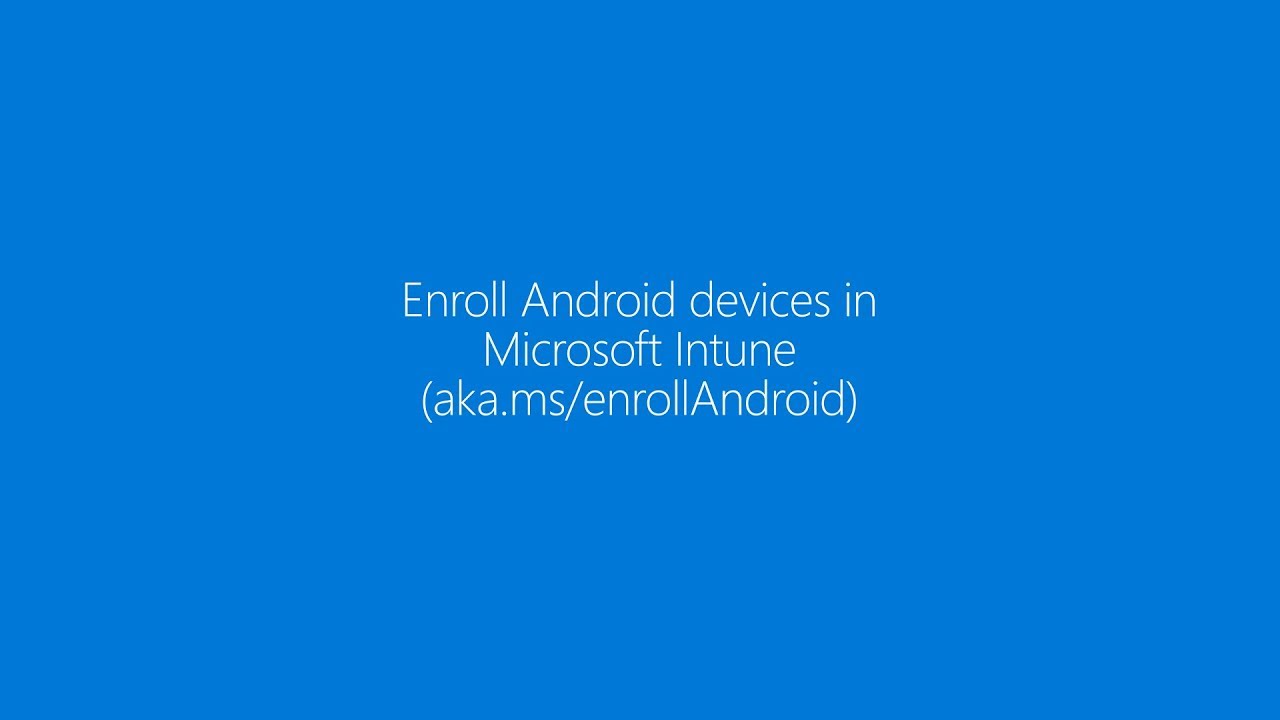 Enroll your Android device in Microsoft Intune