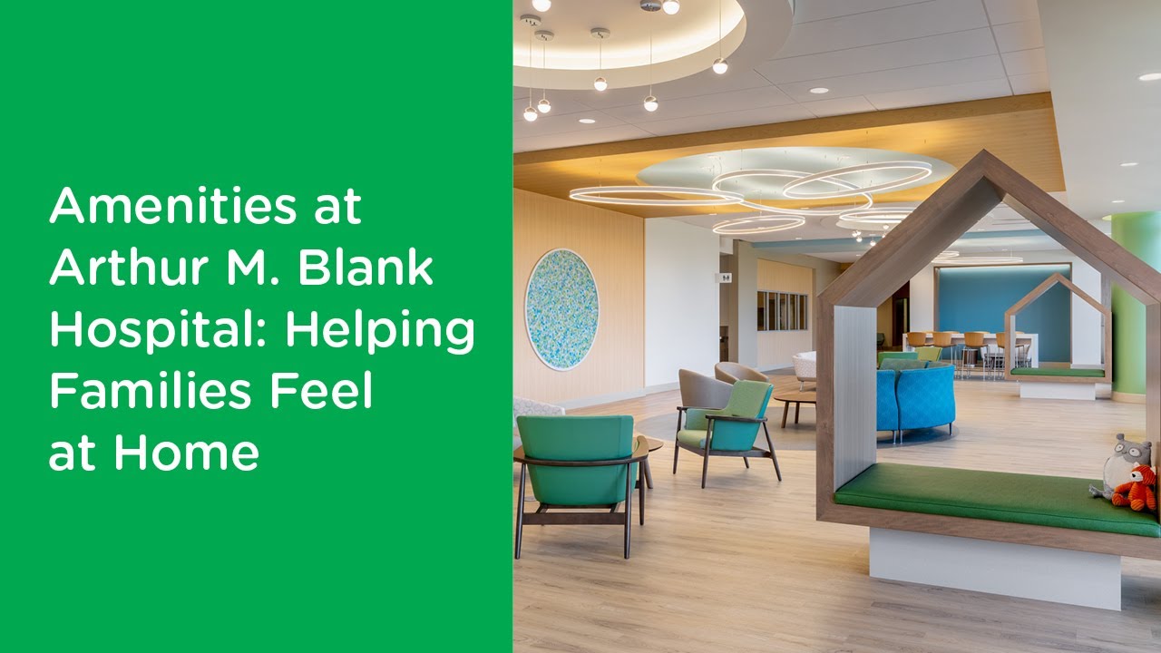 Amenities at Arthur M. Blank Hospital: Helping Families Feel at Home