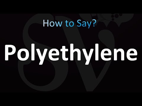 How to Pronounce Polyethylene (correctly!)