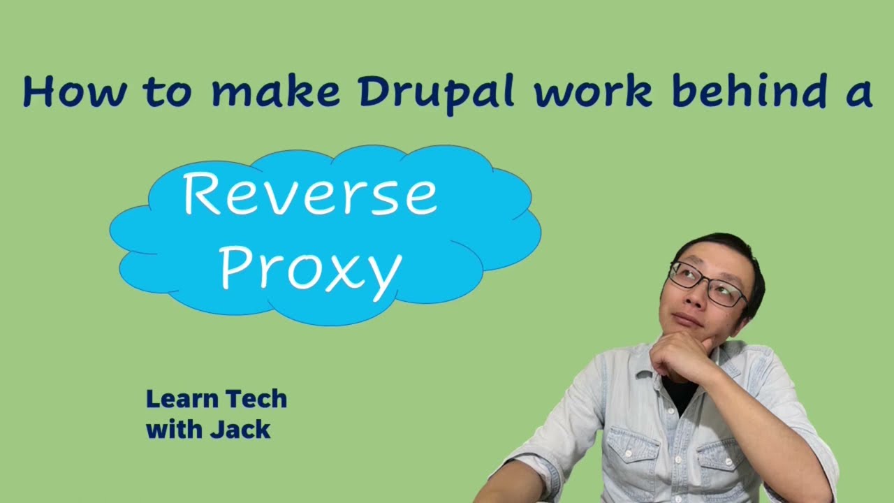 How to make Drupal work behind a reverse proxy