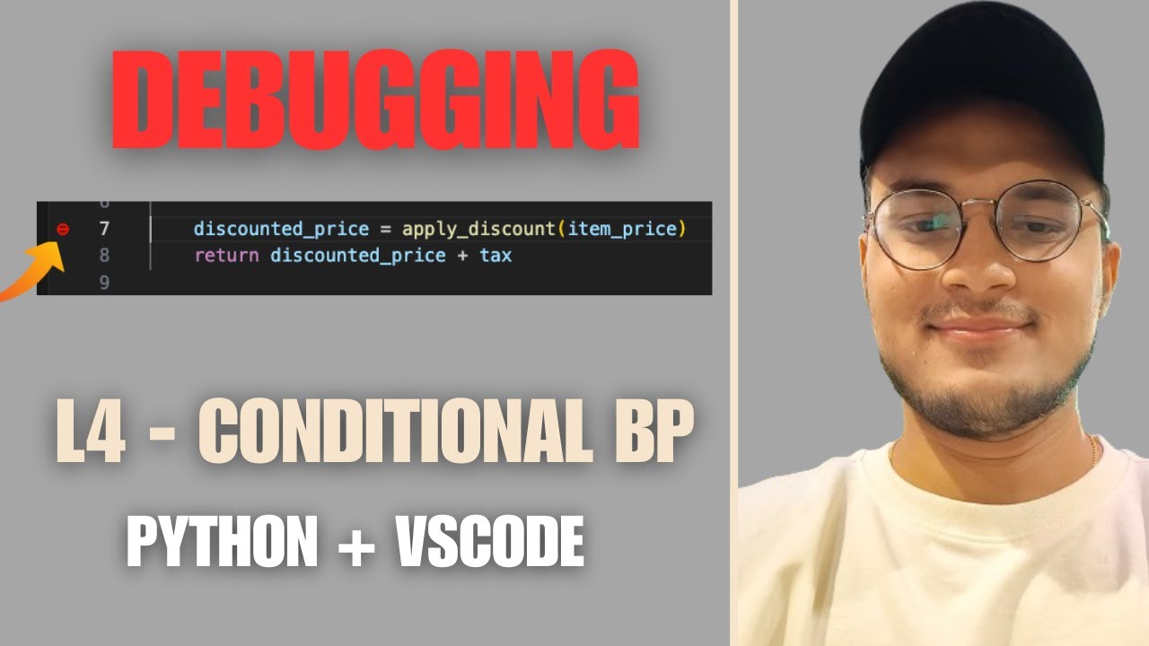 VSCode Conditional Breakpoints in Python | Smarter Debugging (Lecture 4)