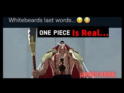 Whitebeard last words (Japanese version) || One Piece Is Real || One Piece