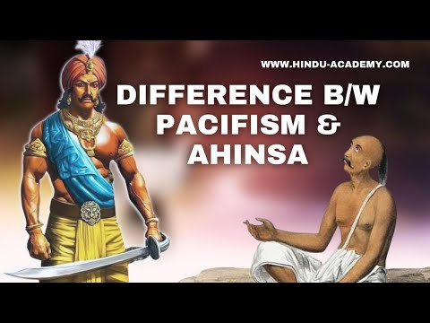 Difference Between Pacifism & Ahinsa | Hindu Academy |