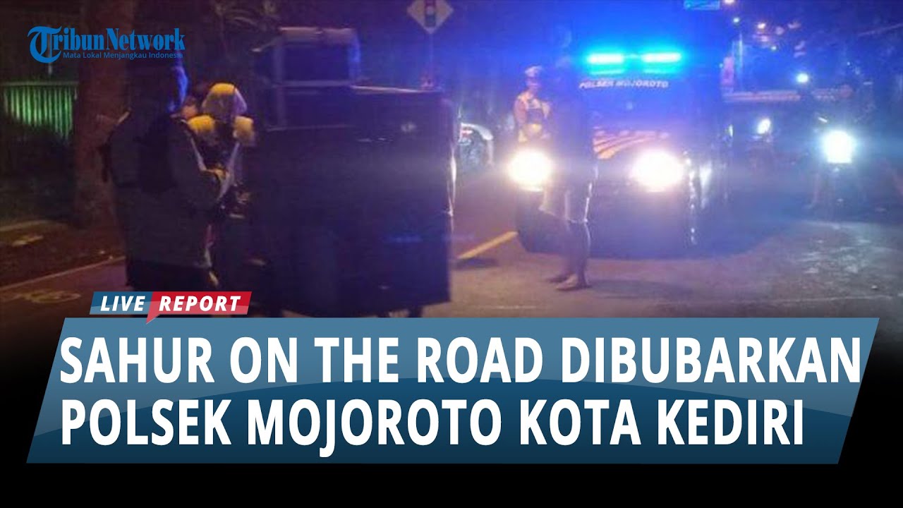 Polsek Mojoroto Kota Kediri Bubarkan Ratusan Pemuda yang Patrol Sahur Keliling Pakai Pengeras Suara