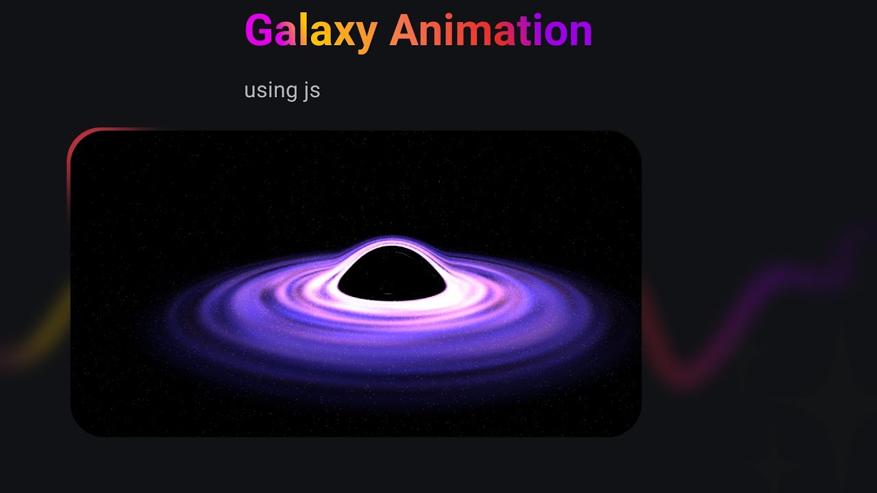 Galaxy Animation Using HTML CSS & JavaScript | Space Background Effect | Coding Tutorial