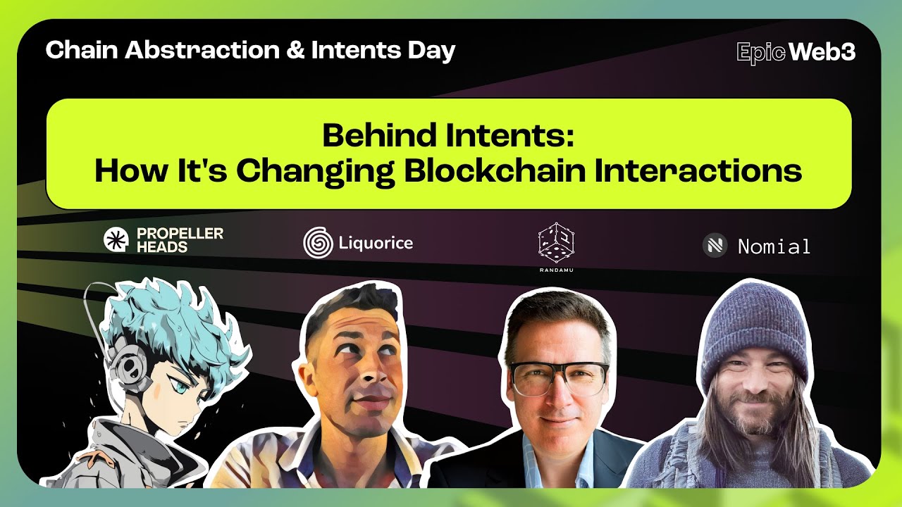 Panel Discussion: Intents: How It's Changing Blockchain Interactions | Chain Abstraction&Intents Day