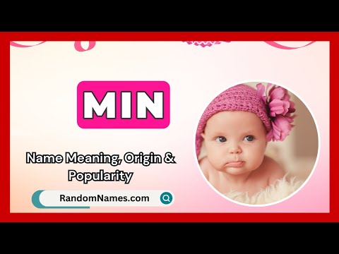 Min - Baby Girl Name Meaning, Origin & Popularity - RandomNames.com