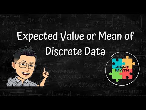 Expected Value or Mean of Discrete Data