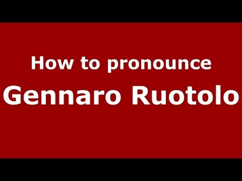 How to pronounce Gennaro Ruotolo (Italian/Italy) - PronounceNames.com
