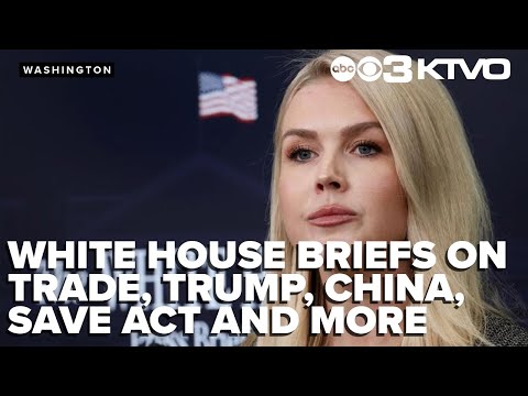 White House Press Secretary Karoline Leavitt briefs on trade, Trump, China, SAVE Act and more
