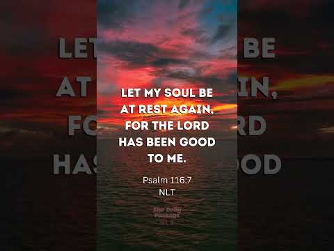 Rest in the Lord’s Goodness | Psalm 116:7 NLT #restingod #soulpeace #godsgoodness