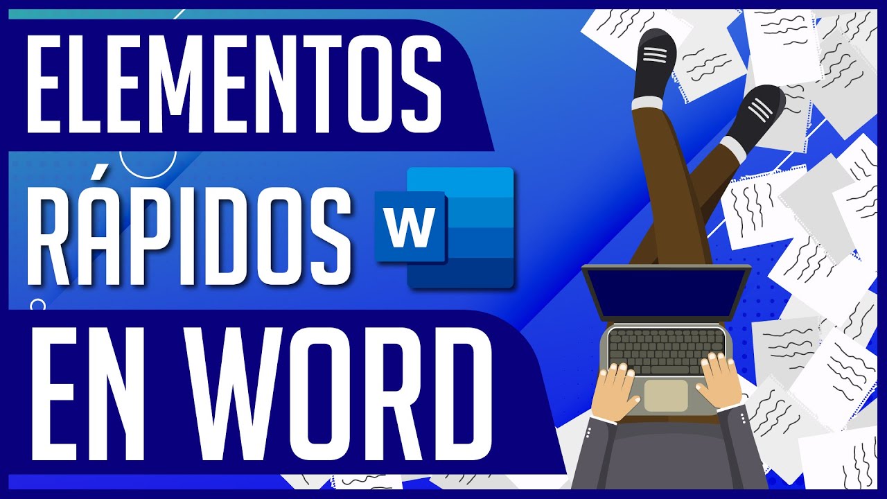 Elementos rápidos en Word (Automatización de tareas) - AutoTexto, Campos y Propiedades del Documento