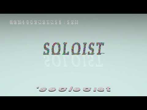 soloist - pronunciation + Examples in sentences and phrases