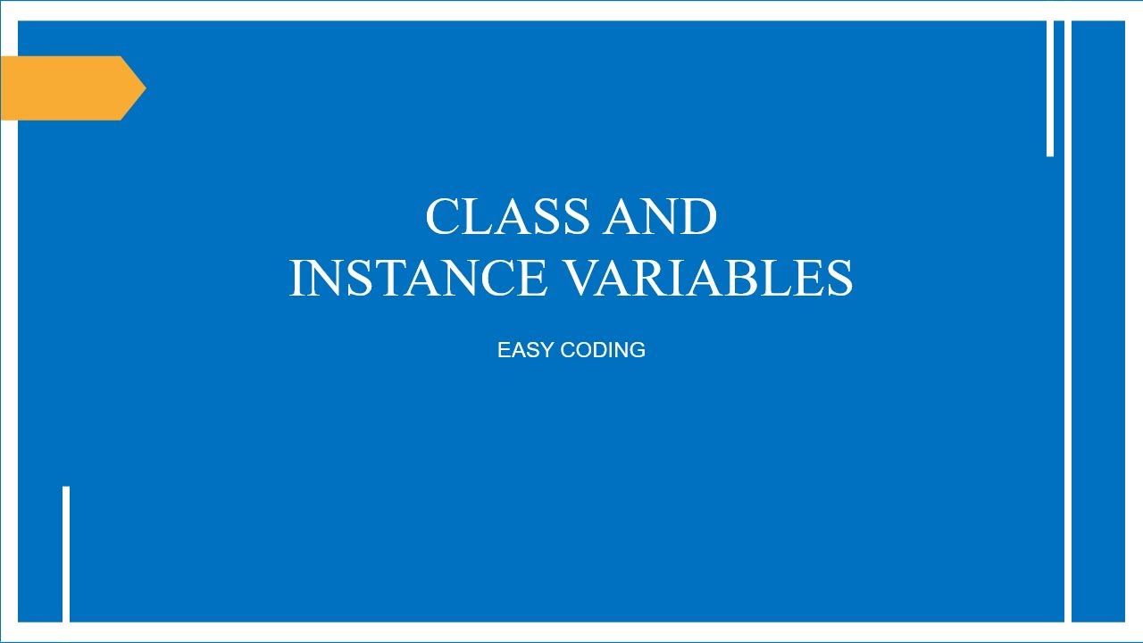 Instance Variables and Class Variables||Object-oriented-Programming Python|Part-38