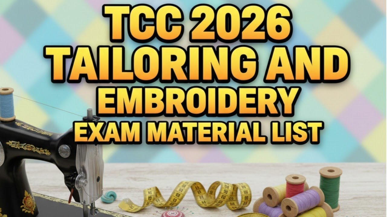 TCC Training & Embroidery Material List For Exam@StudentUpdates247 