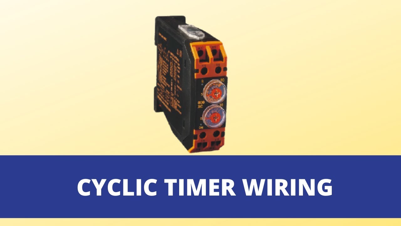 Cyclic Timer Wiring |  What is Cyclic Timer ?