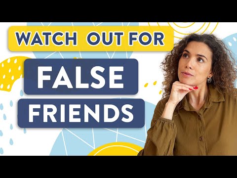 Watch Out For False Friends in Spanish!