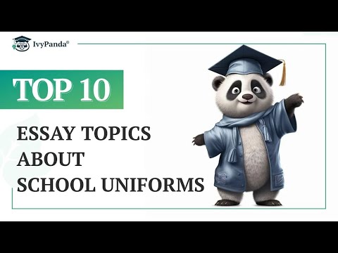 TOP-10 Essay Topics about School Uniforms