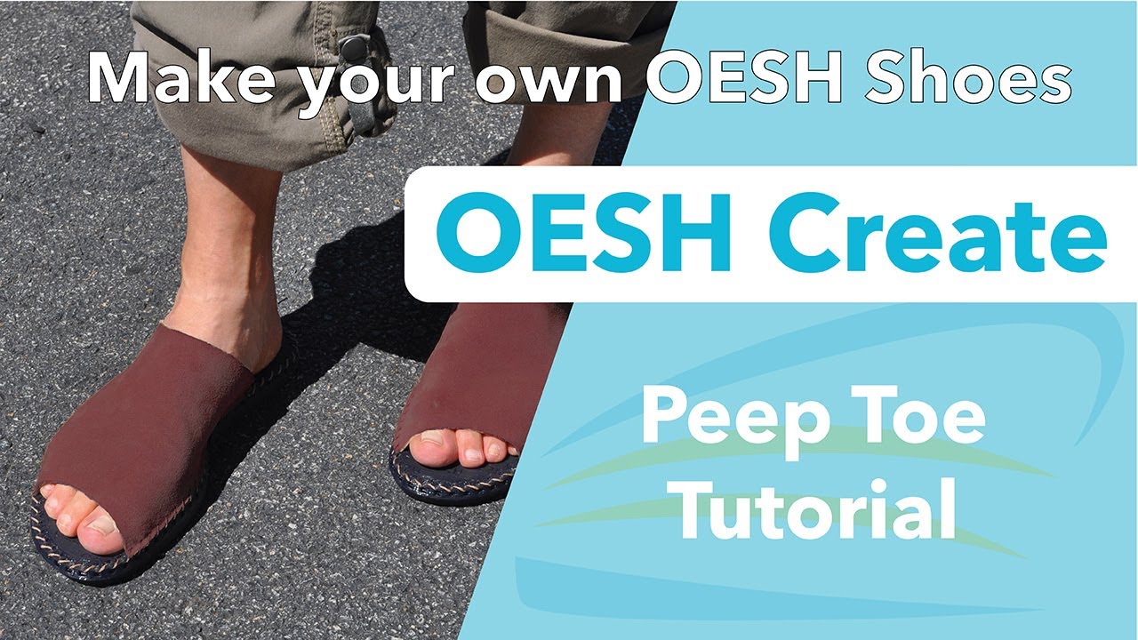 Peep Toe Tutorial - OESH Create