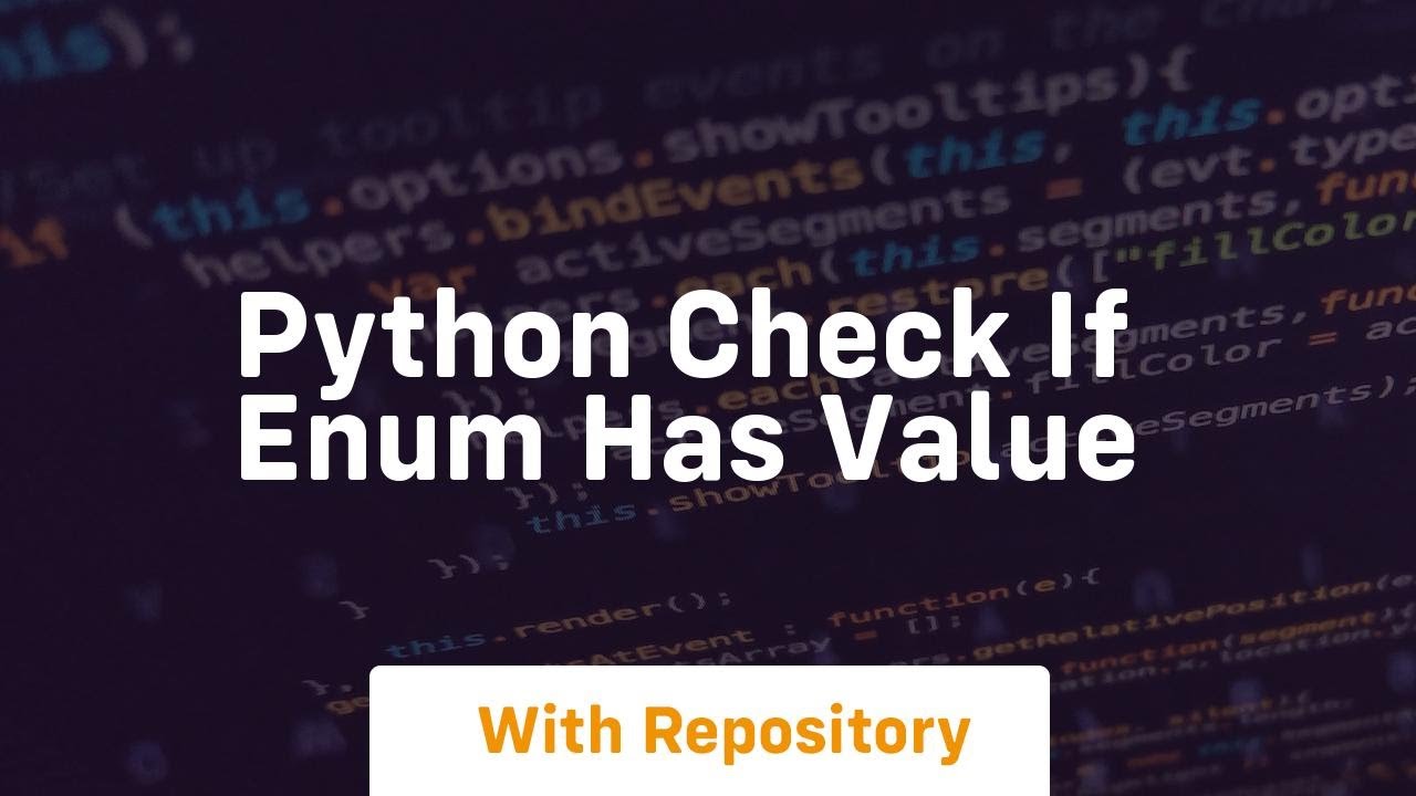 python check if enum has value