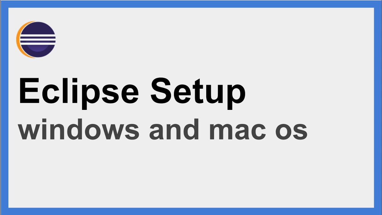 How to install Eclipse on windows and mac OS