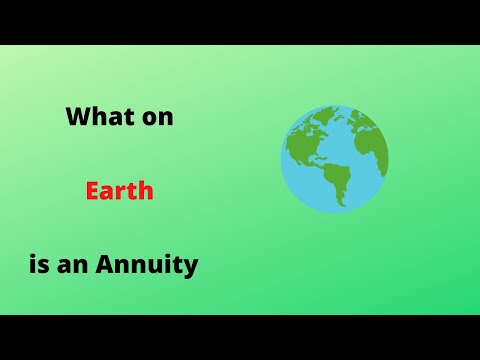 What on Earth is a annuity Scott Rulon here