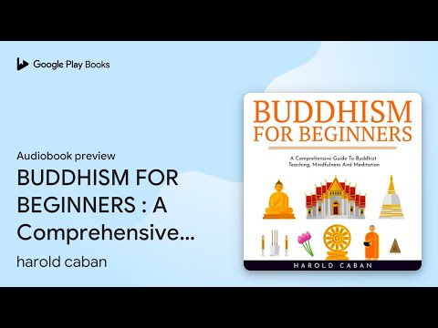 BUDDHISM FOR BEGINNERS : A Comprehensive Guide… by harold caban · Audiobook preview