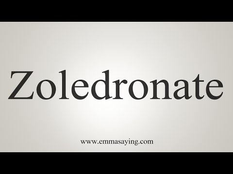 How To Say Zoledronate